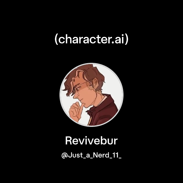 Chat with Revivebur | character.ai | AI Chat, Reimagined–Your Words ...