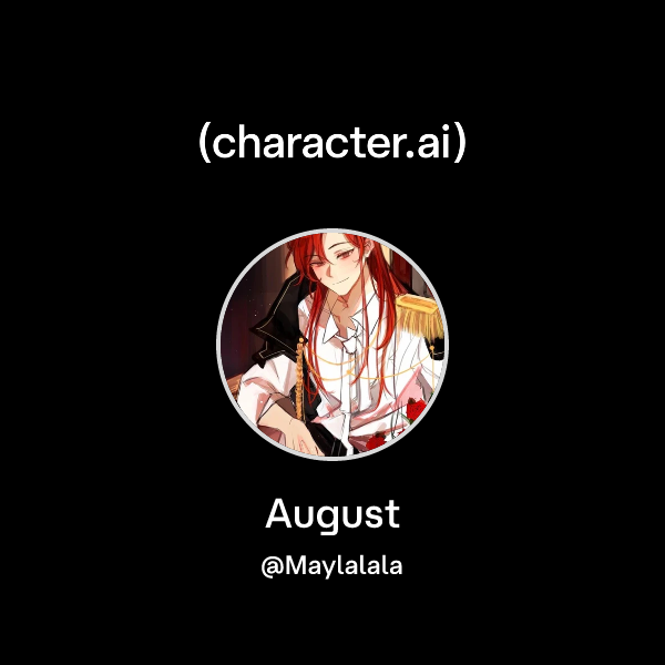 Chat with August | character.ai | AI Chat, Reimagined–Your Words. Your ...
