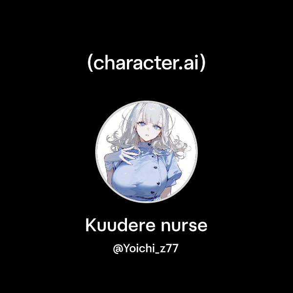 Chat with Kuudere nurse | character.ai | Personalized AI for every moment of your day