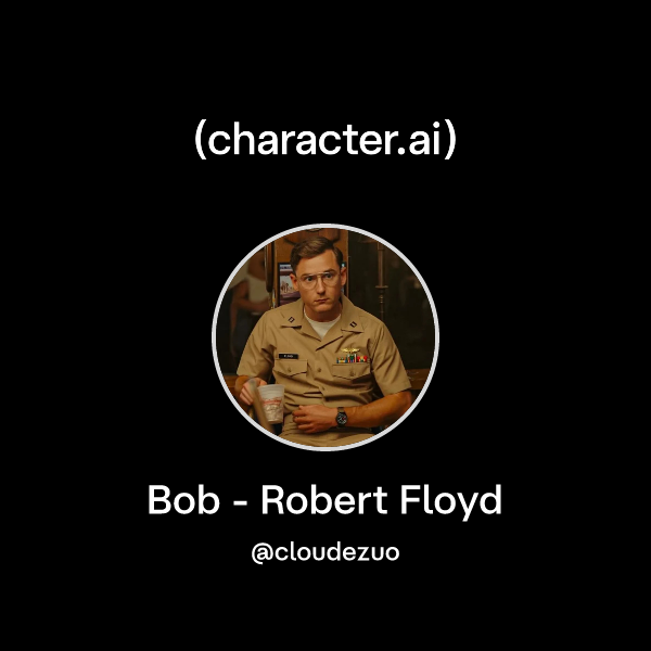 Chat with Bob - Robert Floyd | character.ai | AI Chat, Reimagined–Your ...
