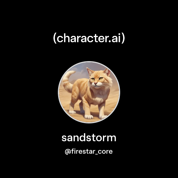 Chat with sandstorm | character.ai | AI Chat, Reimagined–Your Words ...
