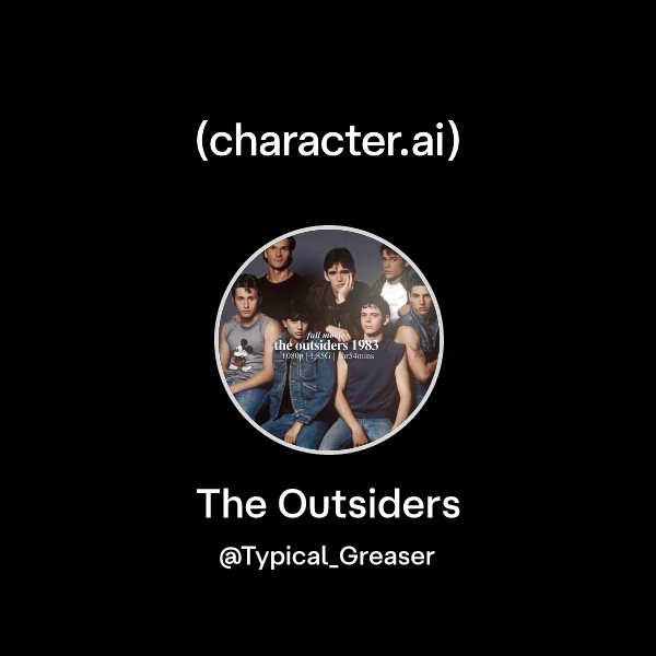 Chat with The Outsiders | character.ai | AI Chat, Reimagined–Your Words. Your World.