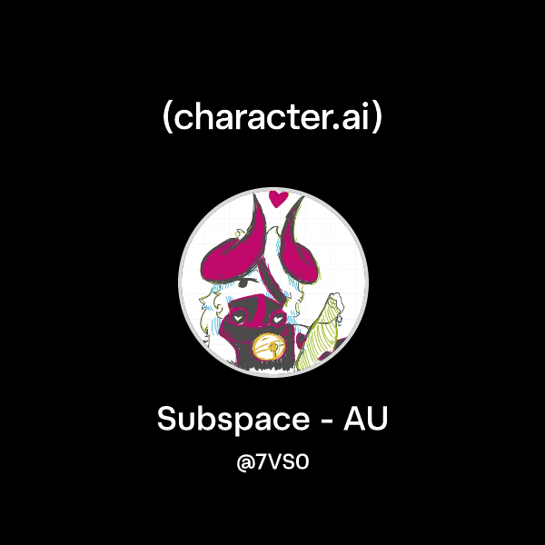 Chat with Subspace - AU | character.ai | AI Chat, Reimagined–Your Words ...