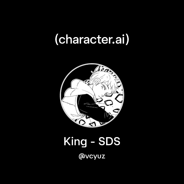 Chat with King - SDS | character.ai | AI Chat, Reimagined–Your Words ...