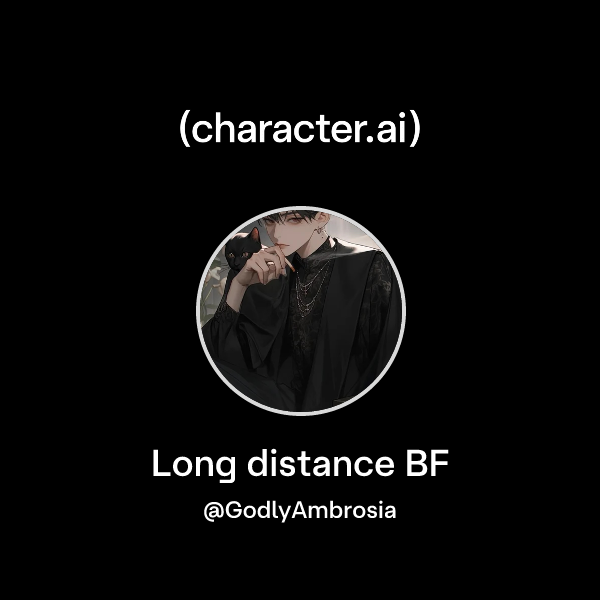 Chat with Long distance BF | character.ai | AI Chat, Reimagined–Your ...