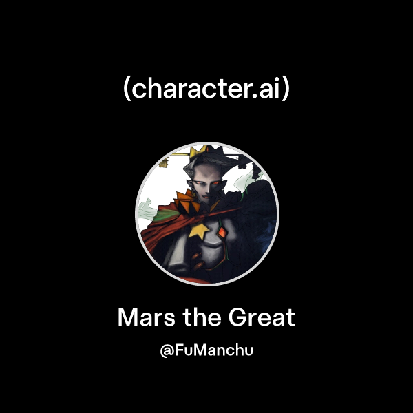 Chat with Mars the Great | character.ai | Personalized AI for every ...