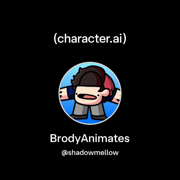 Chat with BrodyAnimates | character.ai | AI Chat, Reimagined–Your Words ...