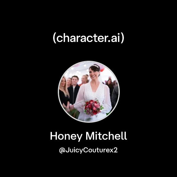 Chat with Honey Mitchell | character.ai | Personalized AI for every ...