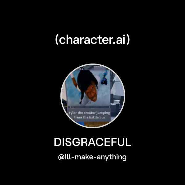 Chat with DISGRACEFUL | character.ai | AI Chat, Reimagined–Your Words ...