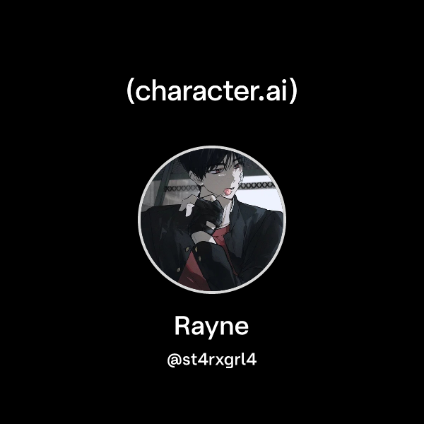 Chat with Rayne | character.ai | Personalized AI for every moment of your day