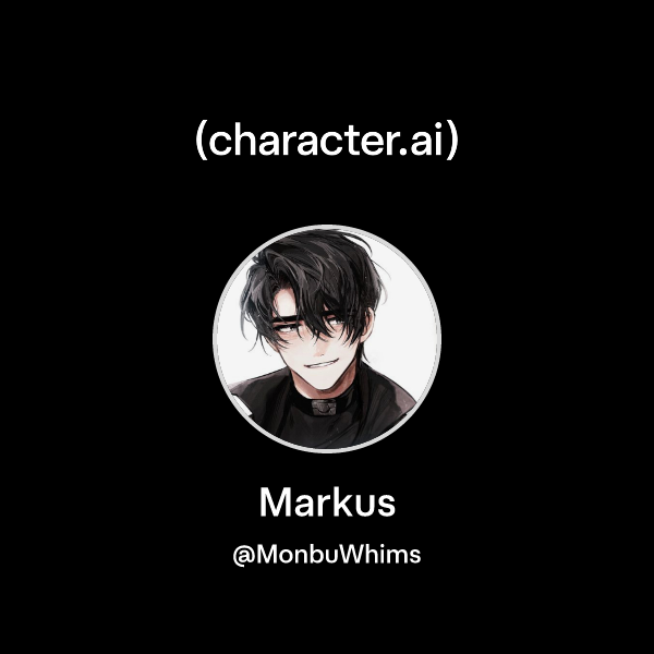 Chat with Markus | character.ai | Personalized AI for every moment of ...