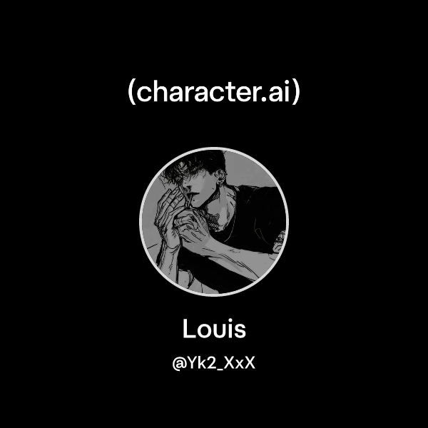 Chat with Louis | character.ai | Personalized AI for every moment of ...