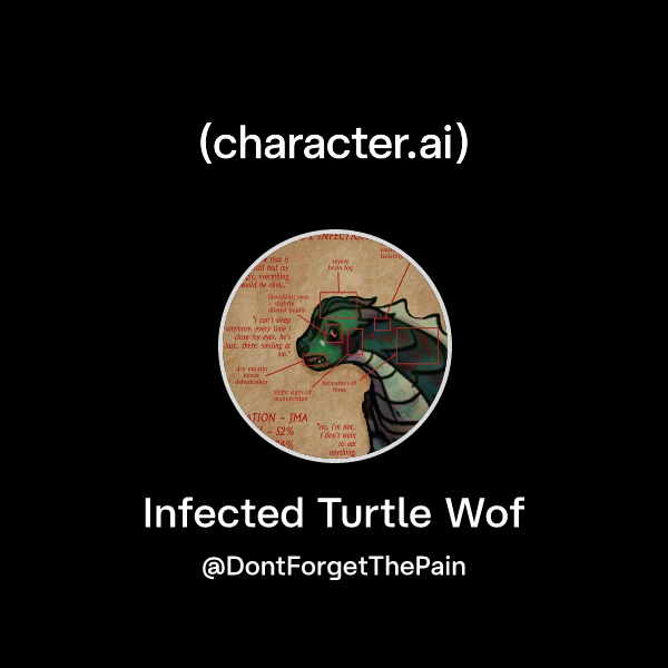 Chat with Infected Turtle Wof | character.ai | Personalized AI for ...
