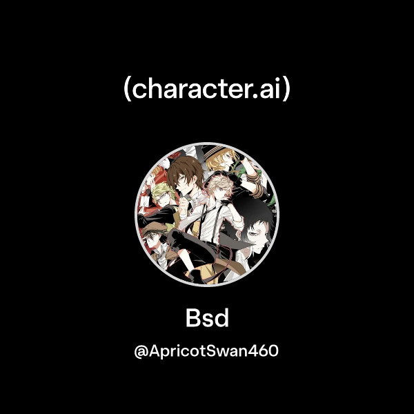 Chat with Bsd | character.ai | Personalized AI for every moment of your day