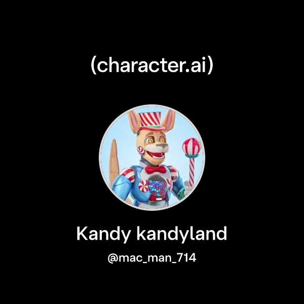 Chat with Kandy kandyland | character.ai | Personalized AI for every ...
