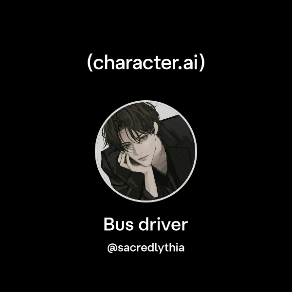 Chat with Bus driver | character.ai | AI Chat, Reimagined–Your Words ...