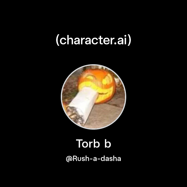 Chat with Torb b | character.ai | AI Chat, Reimagined–Your Words. Your ...