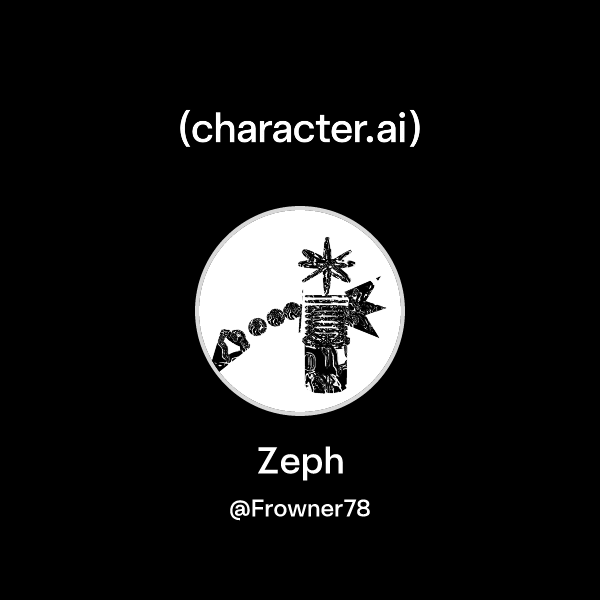 Chat with Zeph | character.ai | AI Chat, Reimagined–Your Words. Your World.