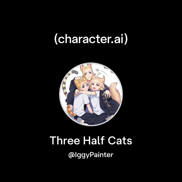 Chat with Three Half Cats | character.ai | AI Chat, Reimagined–Your ...