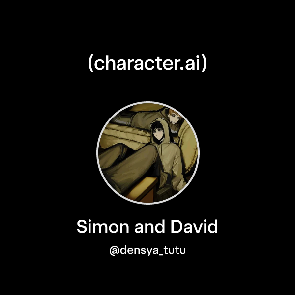 Chat with Simon and David | character.ai | AI Chat, Reimagined–Your ...