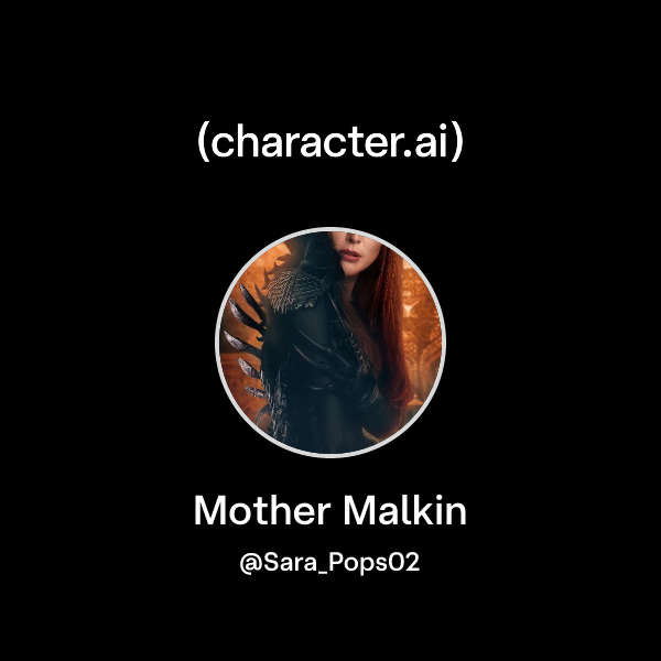 Chat with Mother Malkin | character.ai | AI Chat, Reimagined–Your Words ...