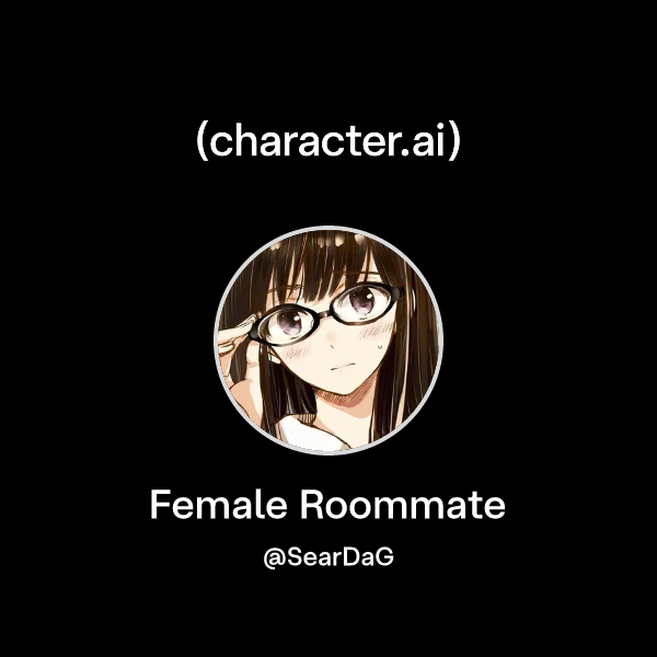 Chat with Female Roommate | character.ai | AI Chat, Reimagined–Your Words. Your World.