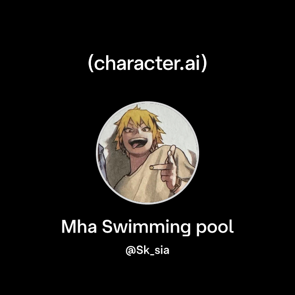 Chat with Mha Swimming pool | character.ai | AI Chat, Reimagined–Your ...