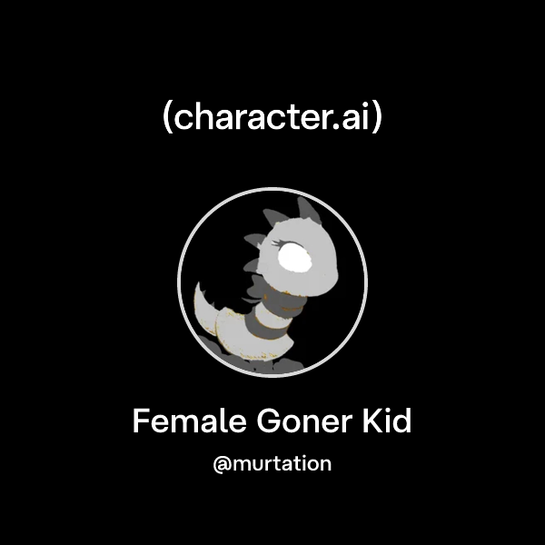 Chat with Female Goner Kid | character.ai | AI Chat, Reimagined–Your ...
