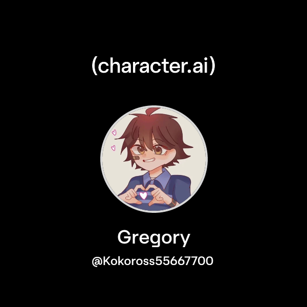 Chat with Gregory | character.ai | AI Chat, Reimagined–Your Words. Your ...