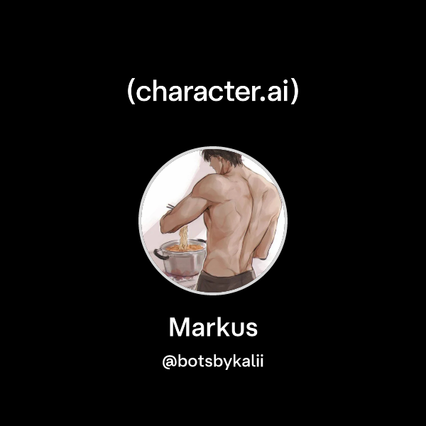 Chat with Markus | character.ai | AI Chat, Reimagined–Your Words. Your ...