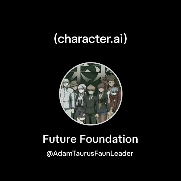 Chat with Future Foundation | character.ai | AI Chat, Reimagined–Your ...