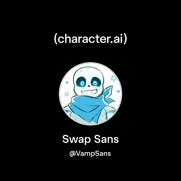 Chat with Swap Sans | character.ai | AI Chat, Reimagined–Your Words ...