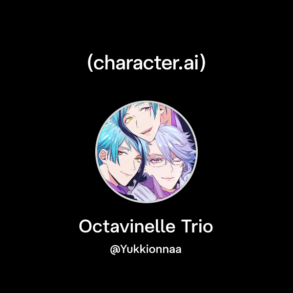 Chat with Octavinelle Trio | character.ai | AI Chat, Reimagined–Your ...