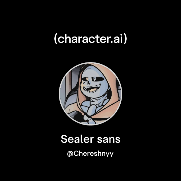 Chat with Sealer sans | character.ai | Personalized AI for every moment of your day