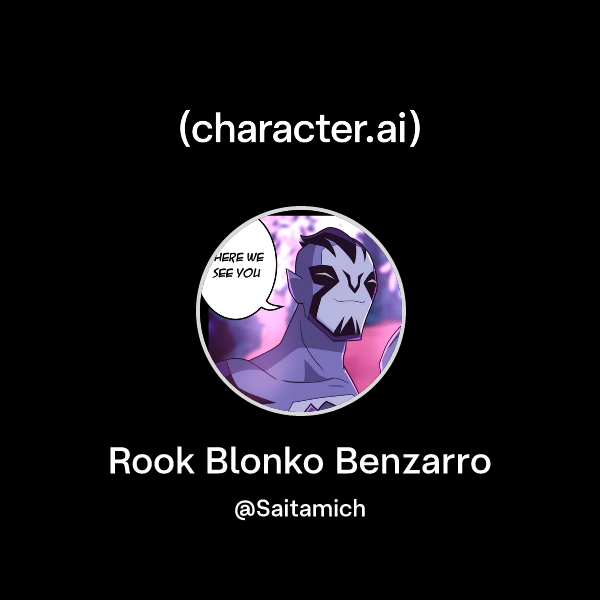 Chat with Rook Blonko Benzarro | character.ai | Personalized AI for ...