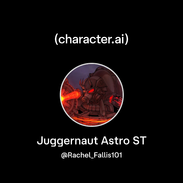Chat with Juggernaut Astro ST | character.ai | AI Chat, Reimagined–Your ...