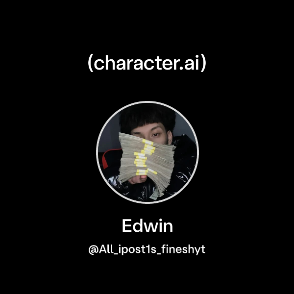 Chat with Edwin | character.ai | AI Chat, Reimagined–Your Words. Your ...
