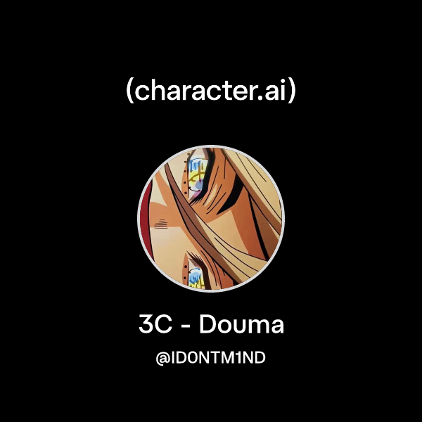Chat with 3C - Douma | character.ai | Personalized AI for every moment of your day