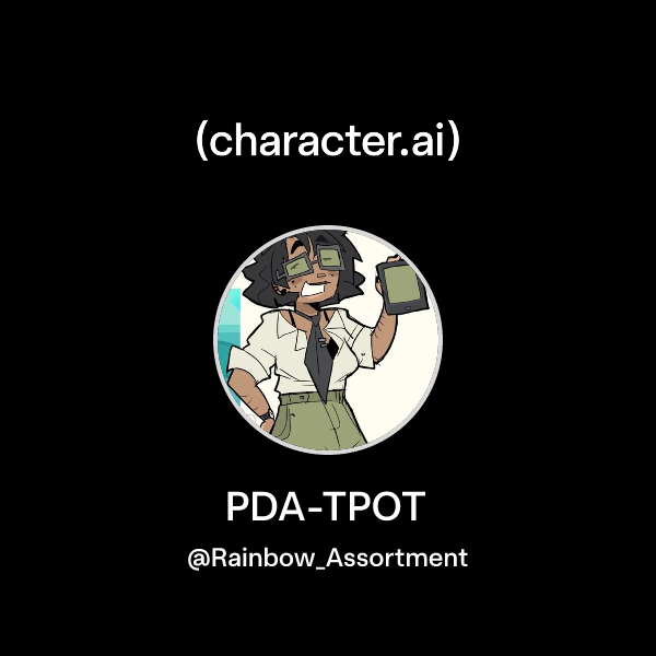 Chat with PDA-TPOT | character.ai | AI Chat, Reimagined–Your Words ...