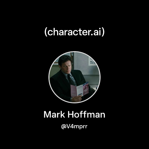 Chat with Mark Hoffman | character.ai | Personalized AI for every moment of your day