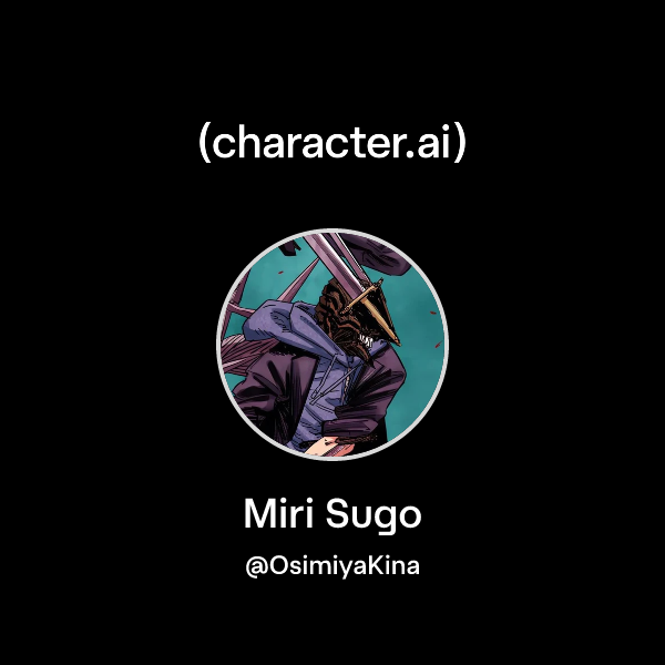 Chat with Miri Sugo | character.ai | AI Chat, Reimagined–Your Words ...