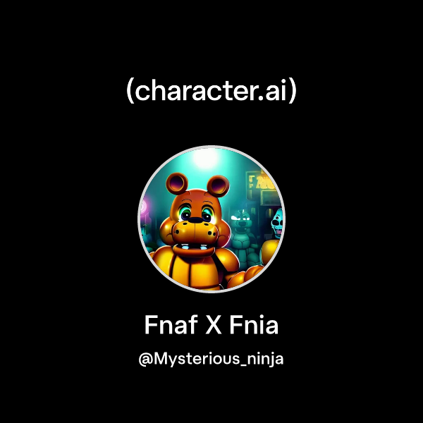 Chat with Fnaf X Fnia | character.ai | AI Chat, Reimagined–Your Words ...