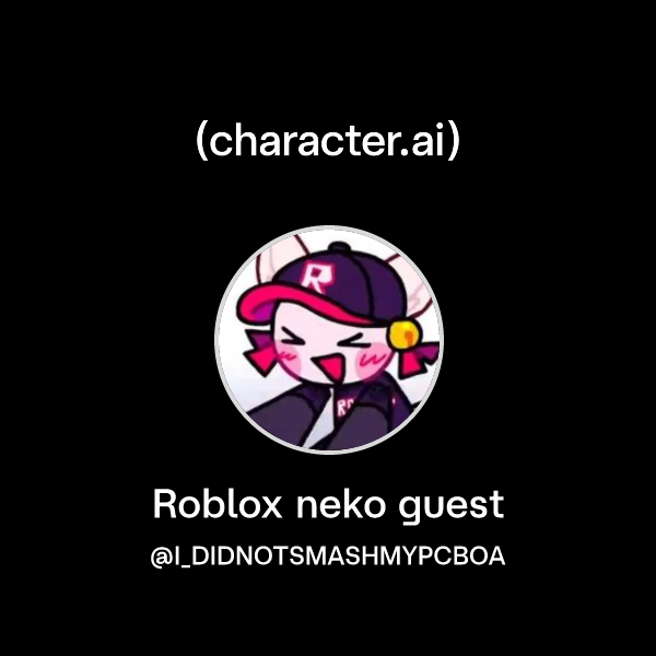 Chat with Roblox neko guest | character.ai | AI Chat, Reimagined–Your ...
