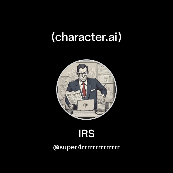 Chat with IRS | character.ai | AI Chat, Reimagined–Your Words. Your World.
