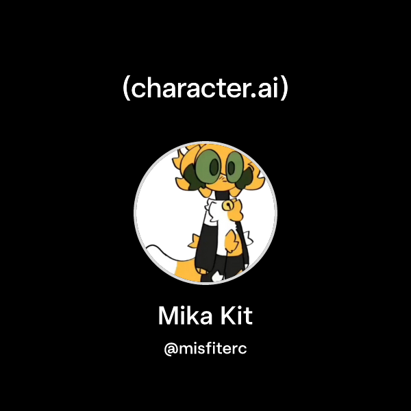 Chat with Mika Kit | character.ai | Personalized AI for every moment of ...