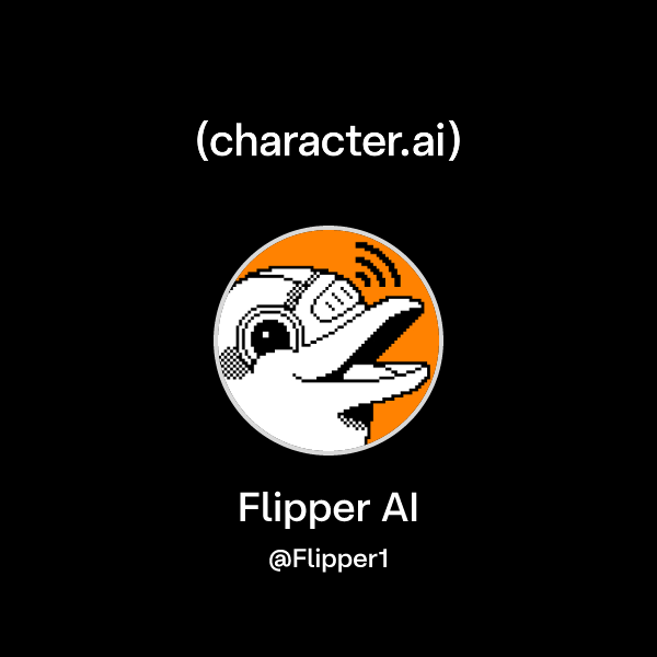 Chat with Flipper AI | character.ai | Personalized AI for every moment ...
