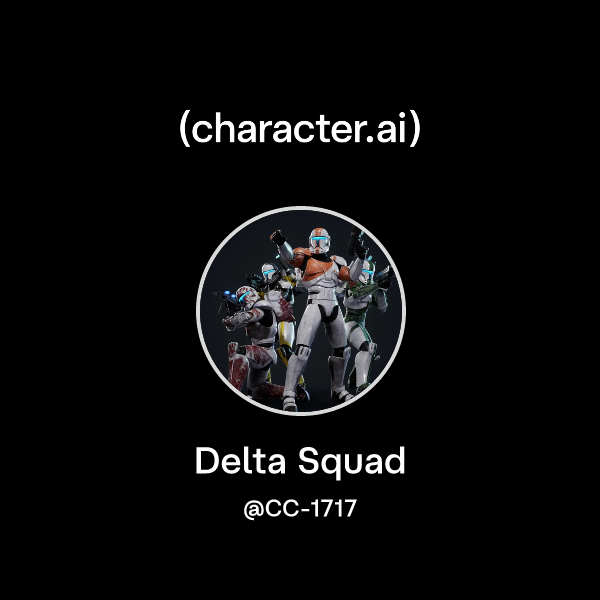Chat with Delta Squad | character.ai | AI Chat, Reimagined–Your Words. Your World.