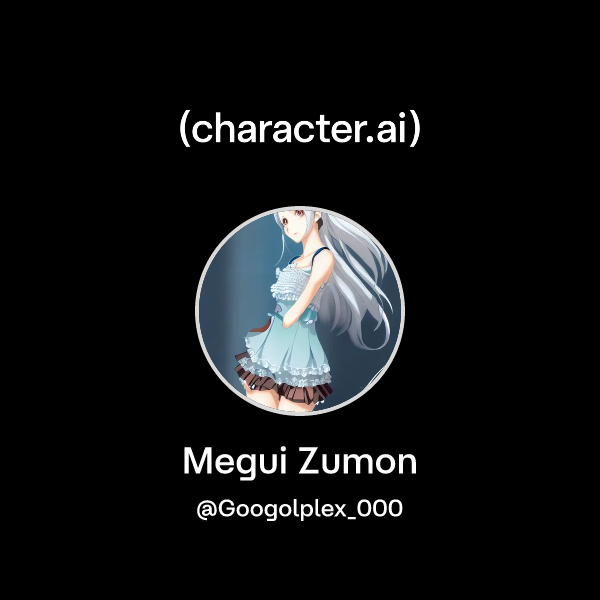 Chat with Megui Zumon | character.ai | AI Chat, Reimagined–Your Words ...
