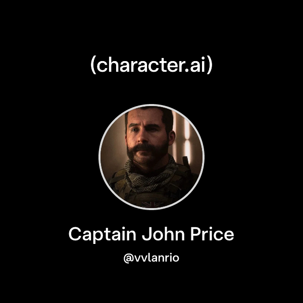 Chat with Captain John Price | character.ai | AI Chat, Reimagined–Your ...