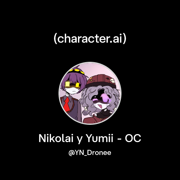 Chat with Nikolai y Yumii - OC | character.ai | AI Chat, Reimagined ...